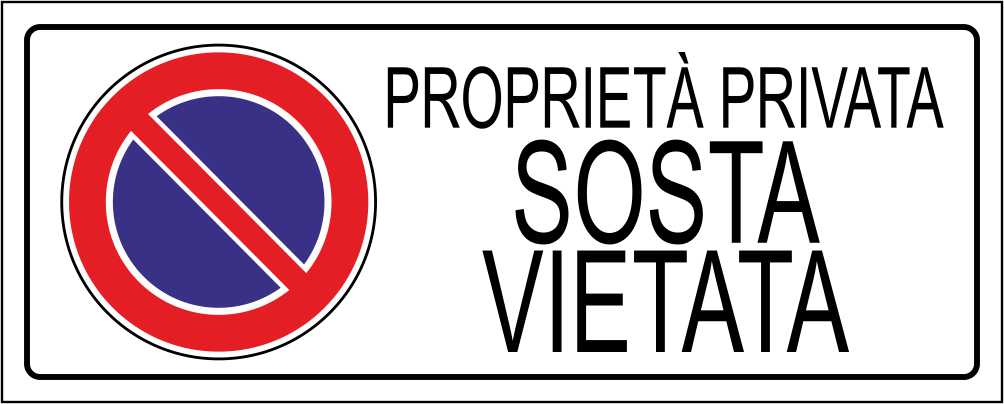 PROPRIETÀ PRIVATA SOSTA VIETATA - CARTELLO SEGNALETICO UNI ISO 7010 in ... PROPRIETÀ PRIVATA SOSTA VIETATA - CARTELLO SEGNALETICO UNI ISO 7010 in ...