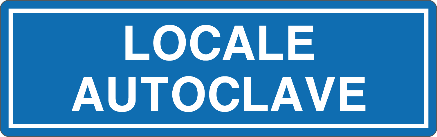 LOCALE AUTOCLAVE - CARTELLO SEGNALETICO UNI ISO 7010 in Adesivo, Panne ...